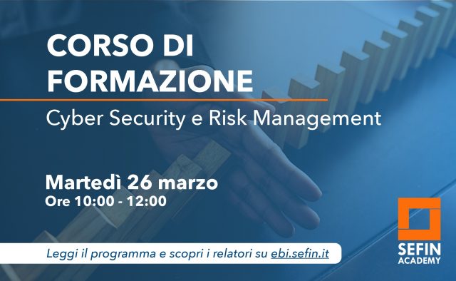 [CORSO DI FORMAZIONE] Cyber Security e Risk Management - SEFIN s.p.a ...